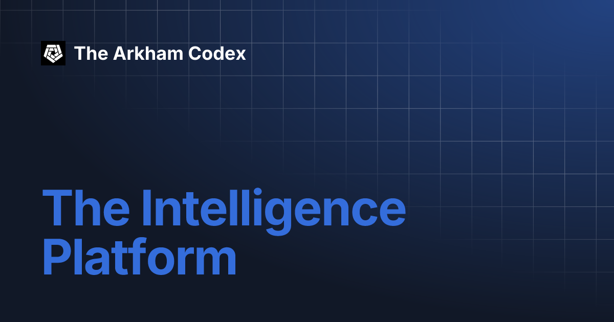 The Intelligence Platform | The Arkham Codex