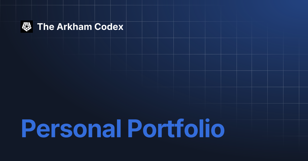 Personal Portfolio | The Arkham Codex